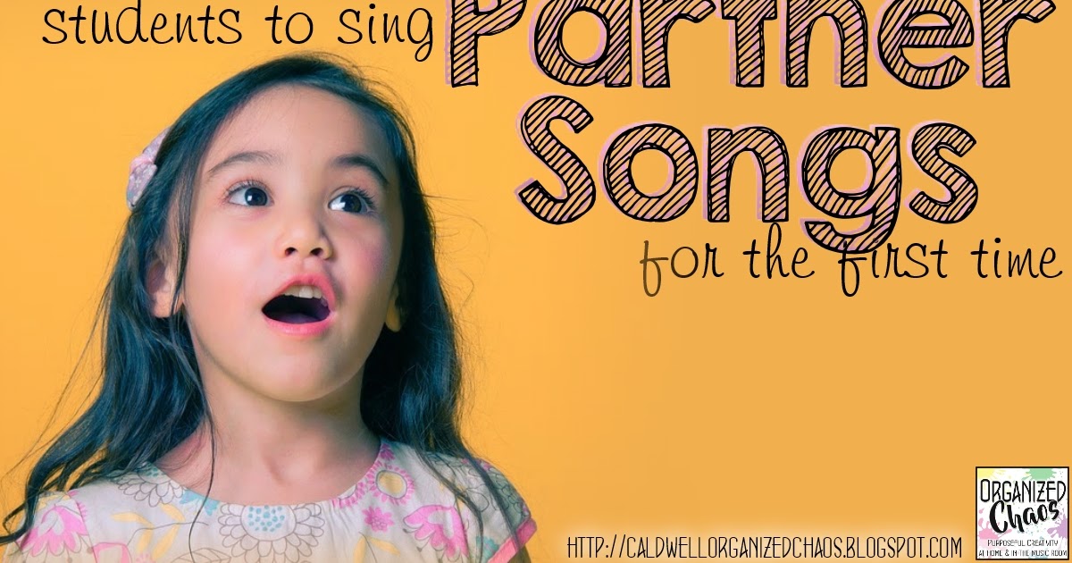 Teaching Students to Sing Partner Songs | Organized Chaos