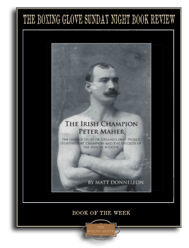 The Boxing Glove: TBG Book Review: Irish Champion Peter Maher