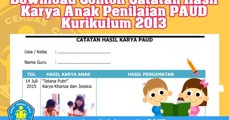 Download Contoh Catatan Hasil Karya Anak Penilaian PAUD Kurikulum 2013 - Biologizone