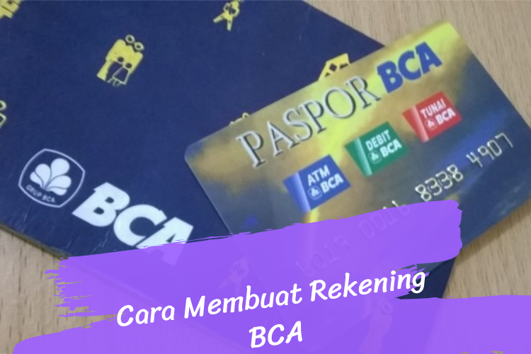 √Bagaimana Cara Membuat Rekening BCA? - solderku