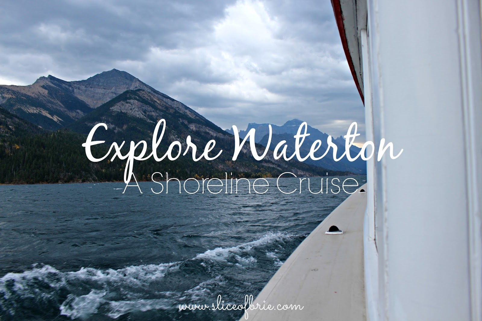 A Slice of Brie: Explore Waterton: A Shoreline Cruise
