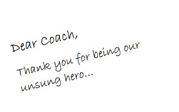 My Crazy Life and The Blessings Within: Dear Coach...Thanks for being ...