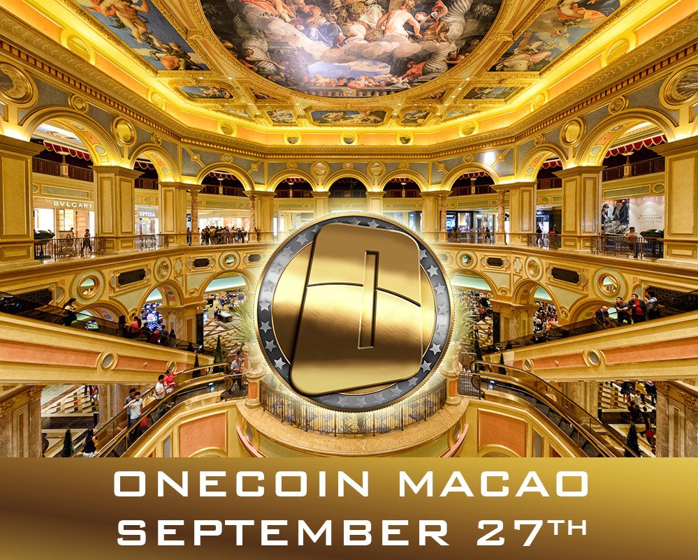Be the First to Experience the Future With OneCoin in Macao ~ ONE COIN ...