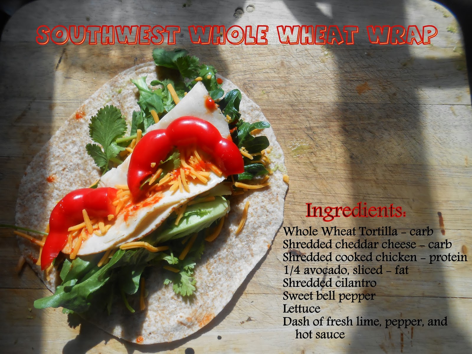 Game On Recipes, Tips, and Tricks: Southwest Spicy Whole Wheat Wrap