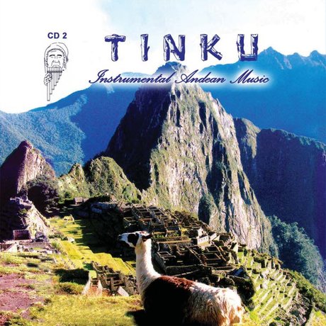 TINKU - INSTRUMENTAL ANDEAN MUSIC | MUSICA ANDINA DE CALIDAD