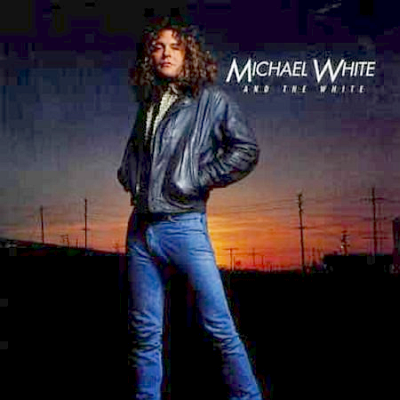 MICHAEL WHITE and THE WHITE - ST (1987) - Download rock music free