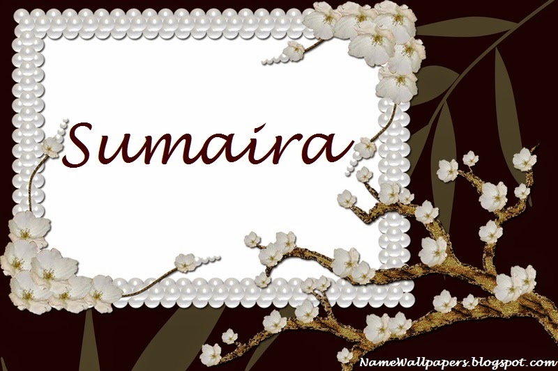Sumaira Name Wallpapers Sumaira ~ Name Wallpaper Urdu Name Meaning Name ...