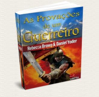 Blog da Leticia Melo: As Provações de Um Guerreiro - Rebecca Brown ...