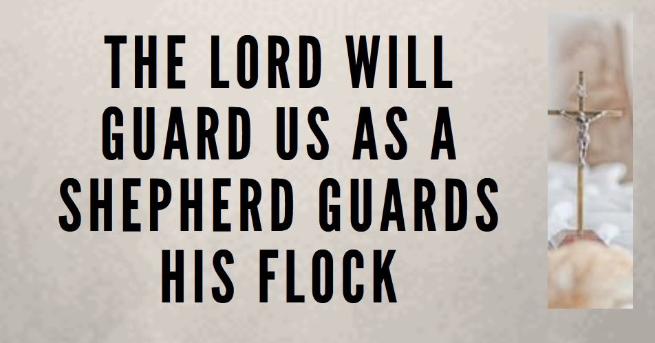 Daily Catholic Mass and Bible Readings: The Lord will guard us as a ...