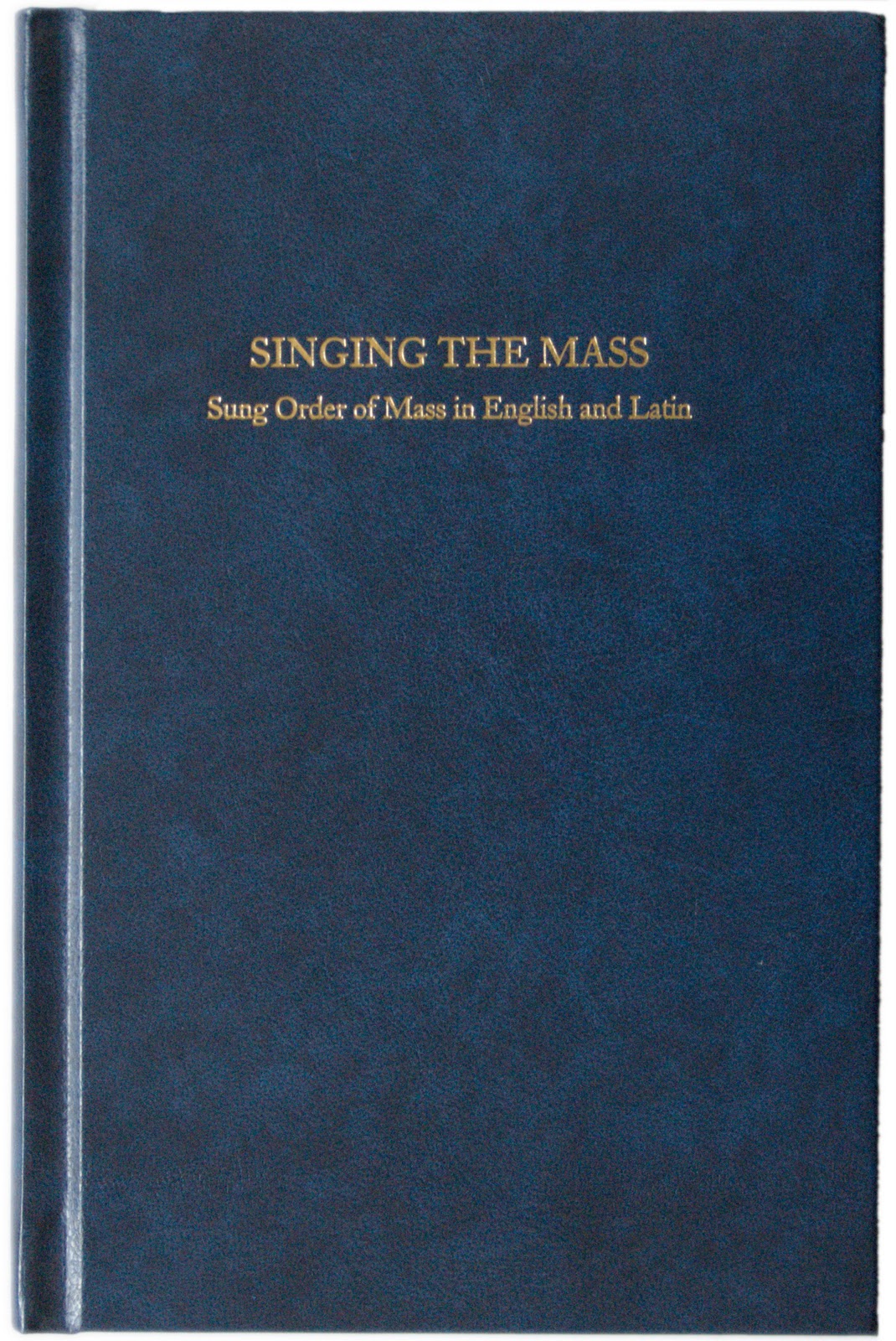 "Singing the Mass", New Chant Book from Solesmes: A Chant Café ...