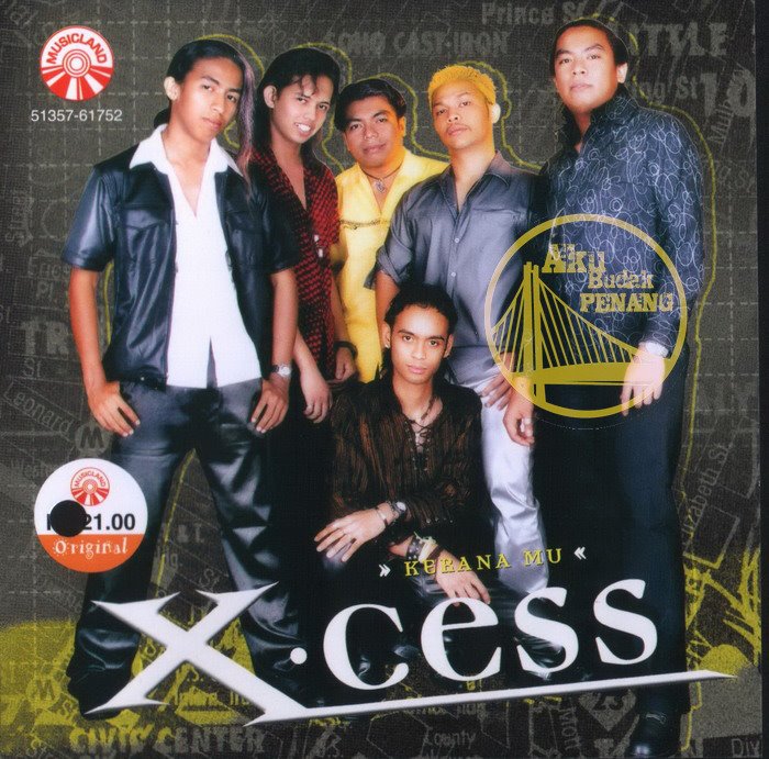 X.cess - Kerana Mu [2004] | Arkib Budak Penang - Khazanah Dan Info Album