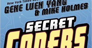KISS THE BOOK: Secret Coders (Book#1) by Gene Luen Yang and Mike Holmes ...