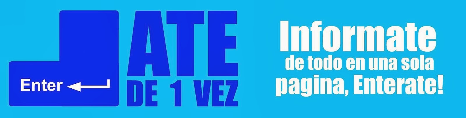 Enterate, de 1 Vez!