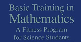 Download Basic Training in Mathematics: A Fitness Program for Science ...