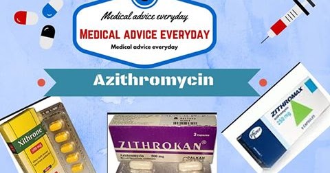 Azithromycin (الأزيثرومايسين) المضاد الحيوي - Medical advice everyday