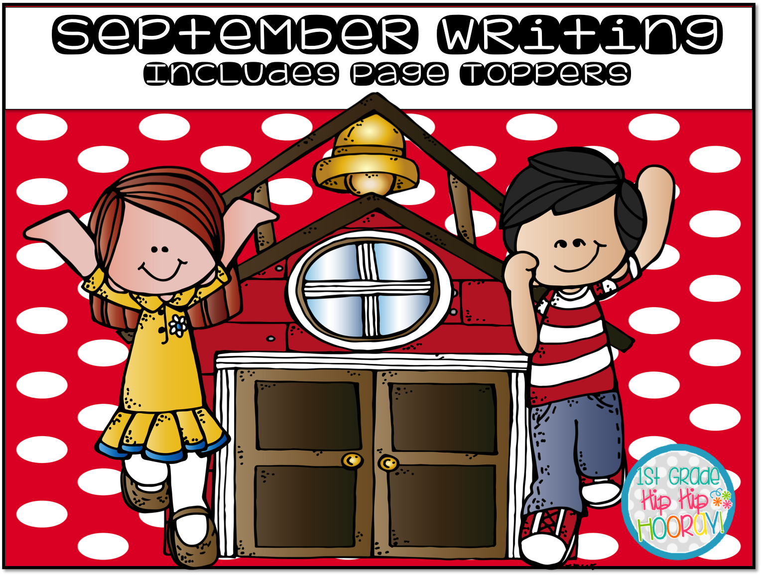 1st Grade Hip Hip Hooray!: September Writing with Page Toppers