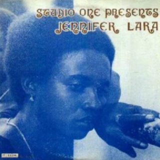 REGGAE MUSIC: Jennifer Lara - Studio One Presents Jennifer Lara 19XX