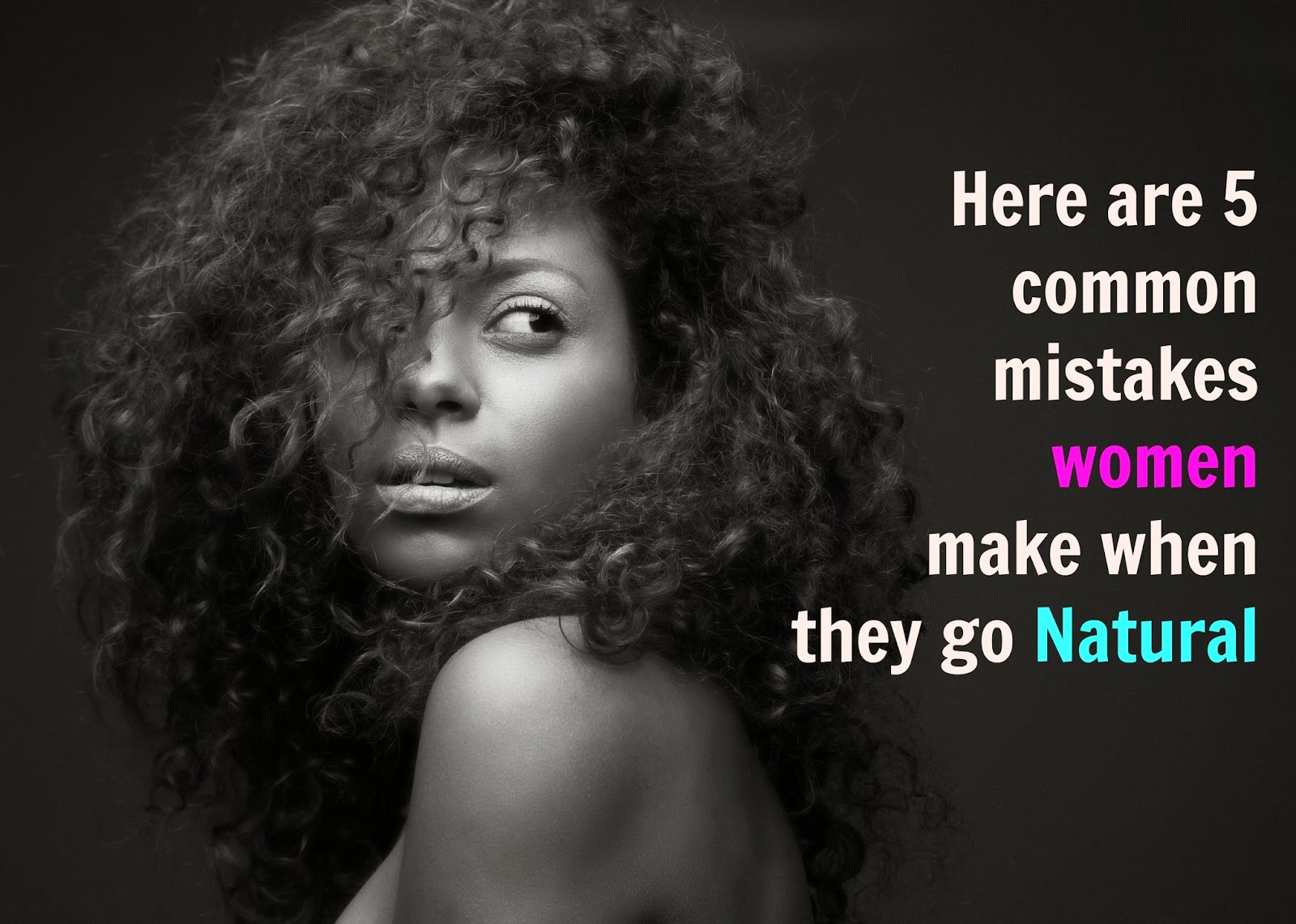 How To Handle Common Natural Hair Problems When Going Natural