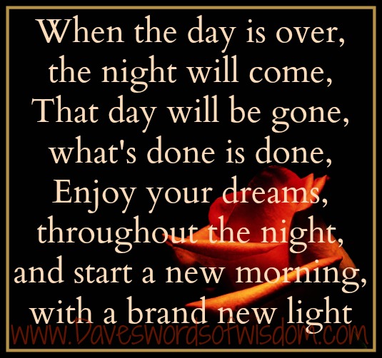 Daveswordsofwisdom.com: When The Day Is Over