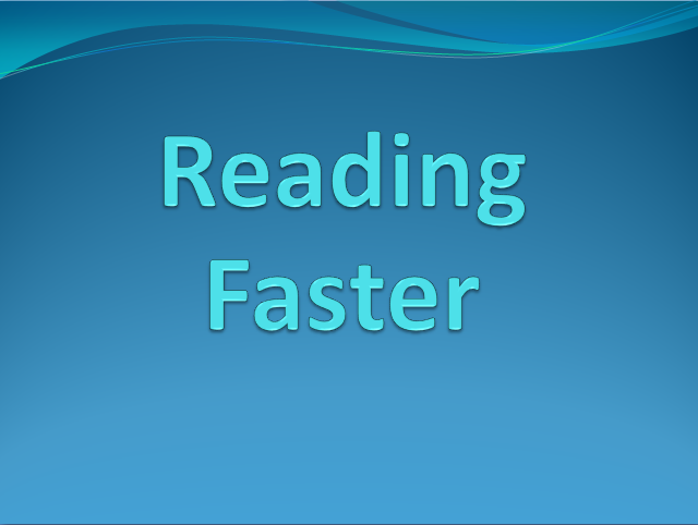 Reading class: Part 4: Reading Faster