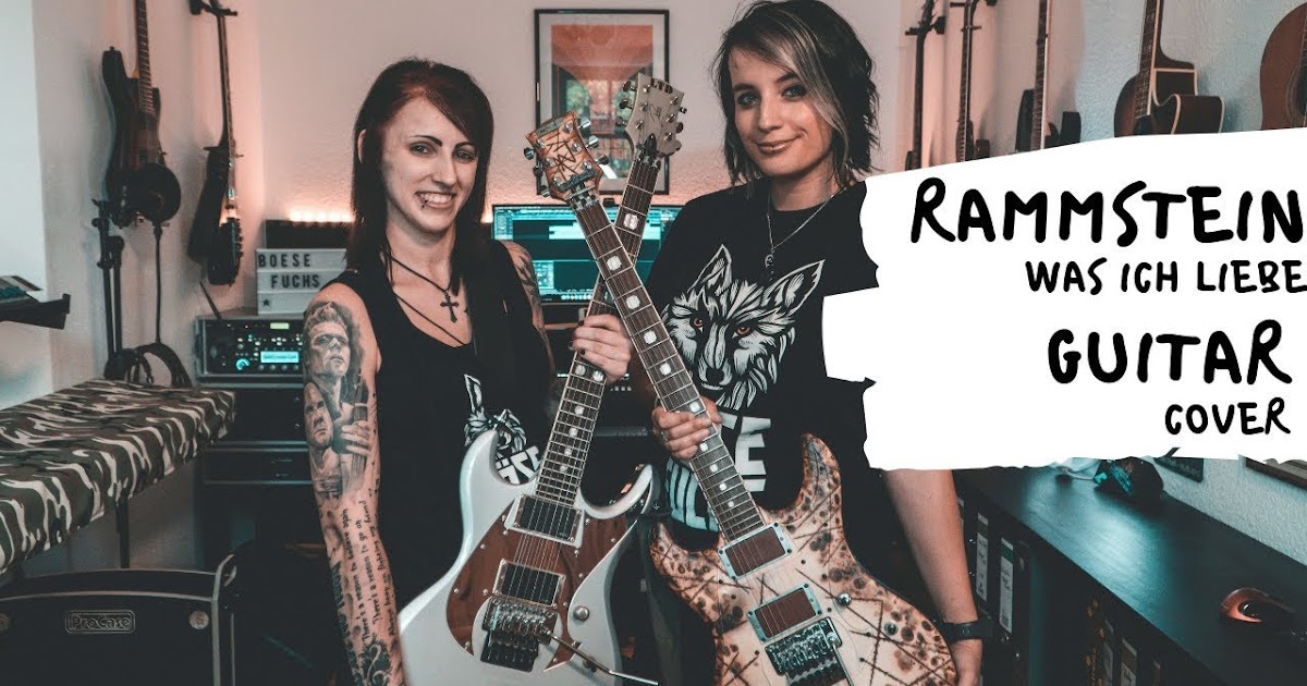 Böse Fuchs, Elly Köppke: Rammstein - Was Ich Liebe Live Guitar Cover