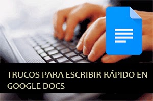 Trucos para crear tus documentos de texto de Google rápidamente ...