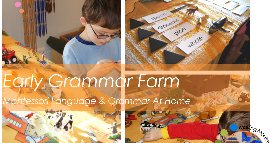 "Making Montessori Ours": Early Grammar Farm, Montessori Grammar ...