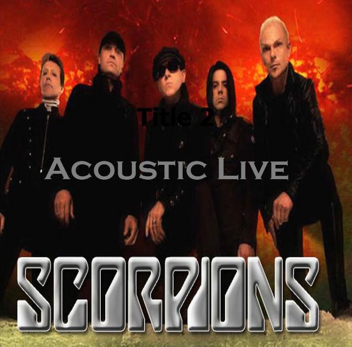 High Quality Bootlegs: Scorpions - Acoustic Live 2005
