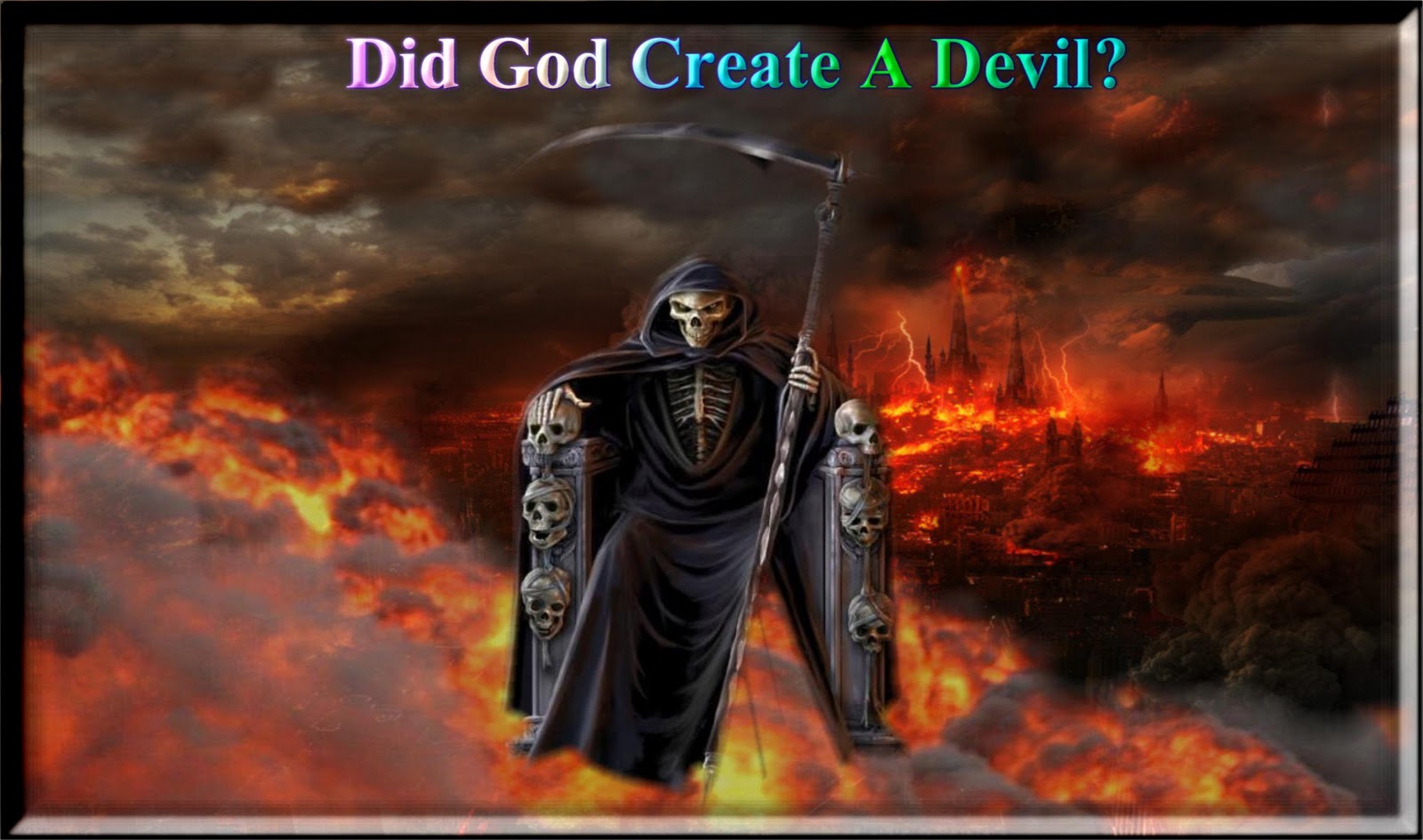 MIRACLE A.G.CHURCH: DID GOD CREATE A DEVIL?
