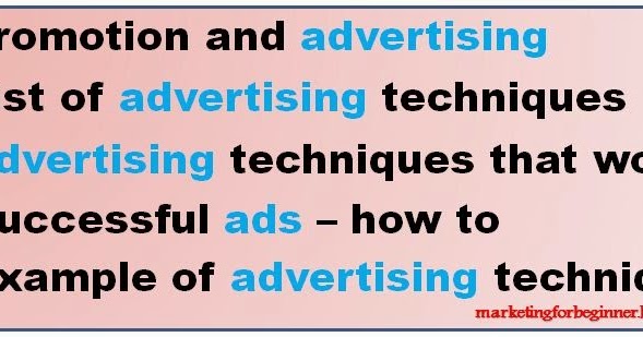 Basic Advertising Techniques You Must Know