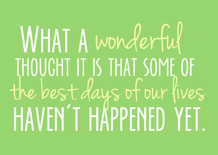 Simply Katie: Quote to Inspire: What a Wonderful Thought