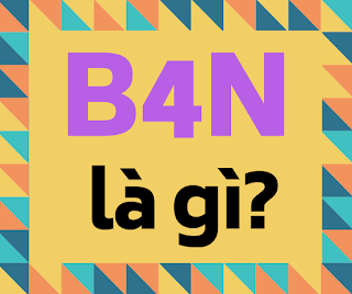 B4N là gì và b4n là viết tắt của từ gì? - Dịch Nghĩa Online