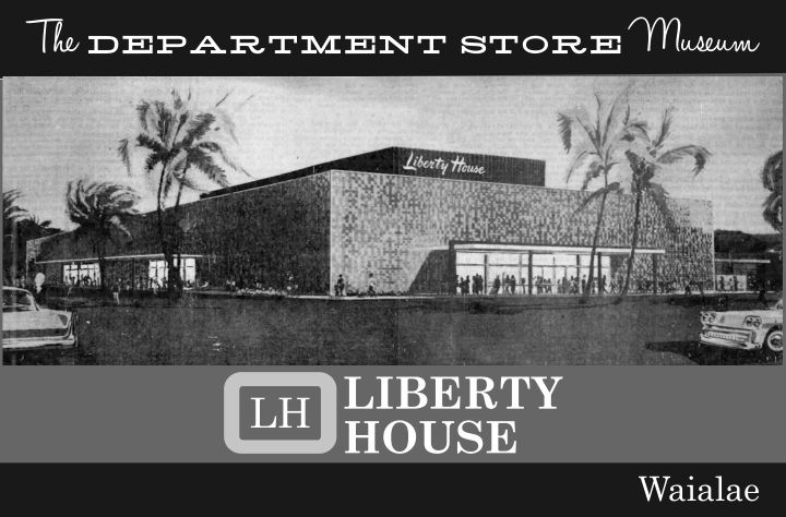 The Department Store Museum: Liberty House, Honolulu, Hawaii