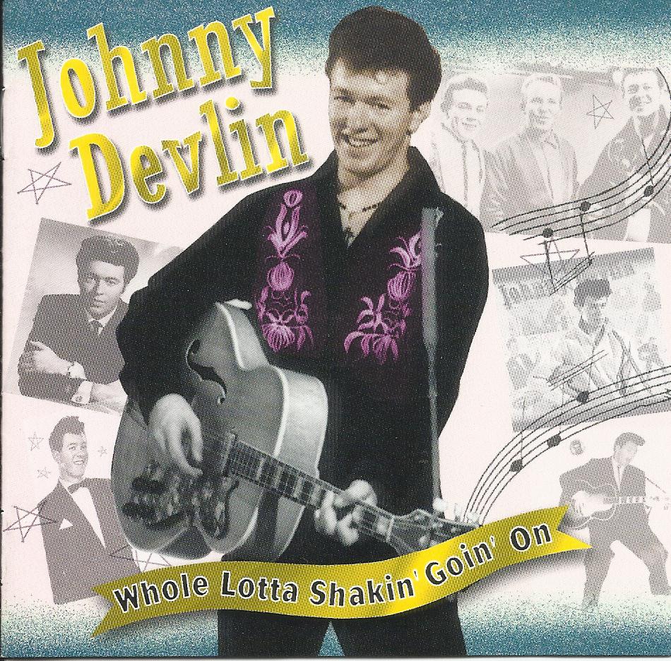 The Aussie Music Blog: Johnny Devlin...Whole Lotta Shakin' Goin' On
