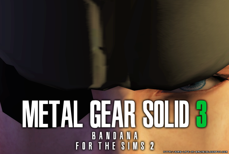 [REL/TS2] MGS3 Bandana for The Sims 2 - SiM'S LiFE in BRUNEI