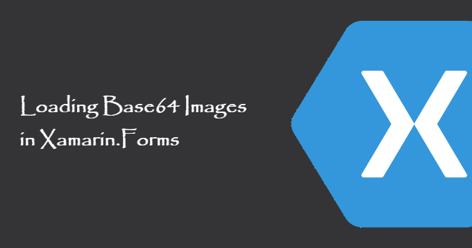 Loading Base64 Images In Xamarin.Forms