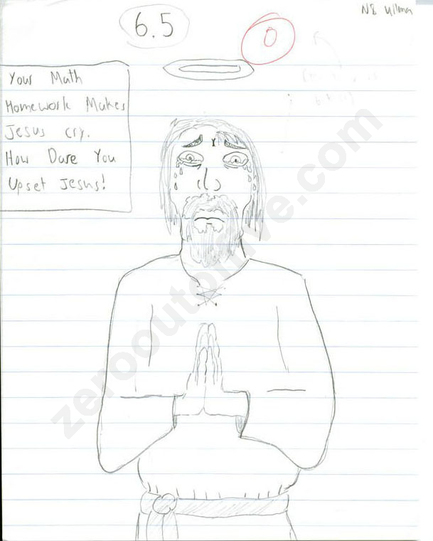 Your math homework makes Jesus cry - ZERO out of FIVE