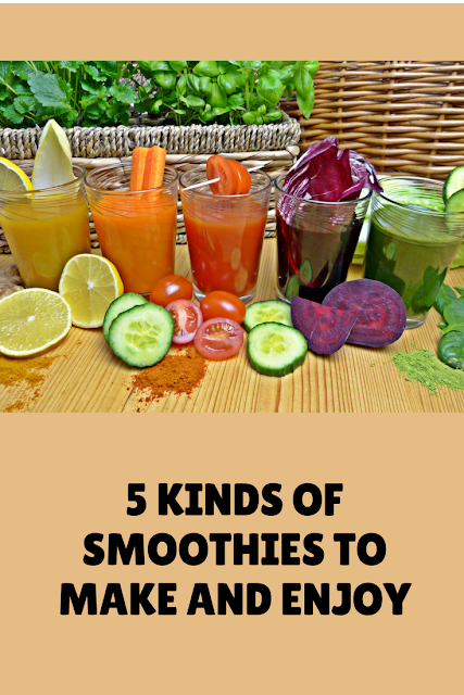 Healthy Drinks Unlimited: 5 Kinds of Smoothies To Make and Enjoy