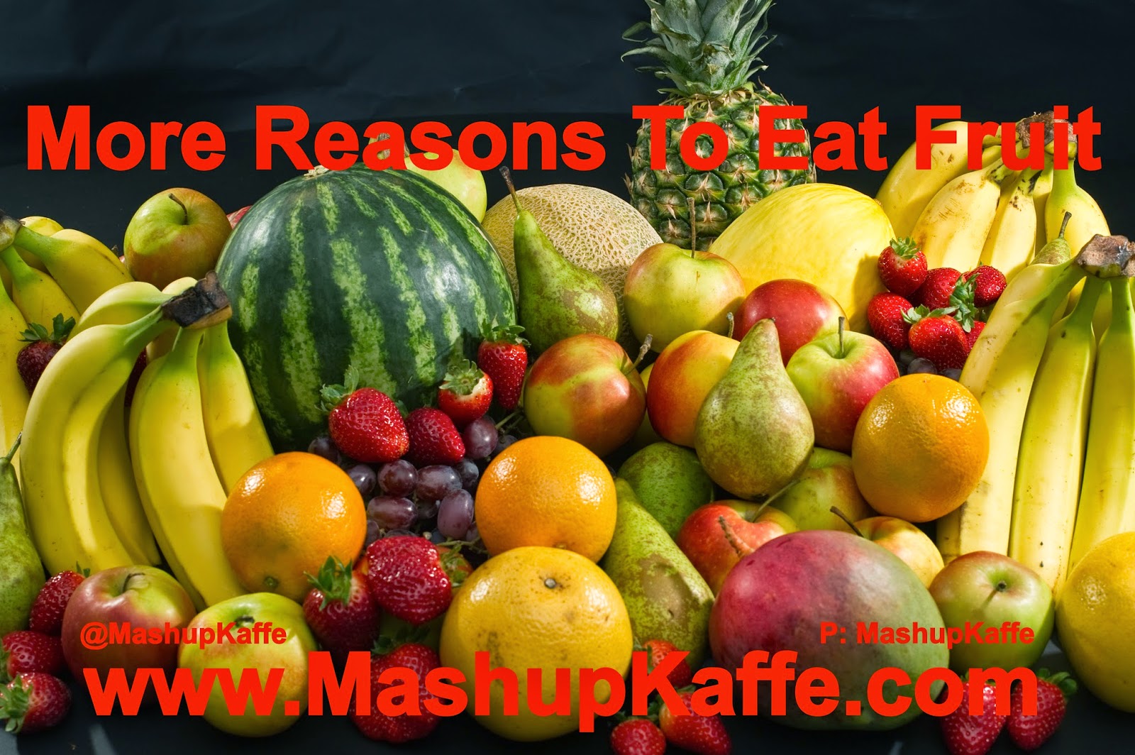 Mashup Kaffe: More Reasons to Eat Fruit