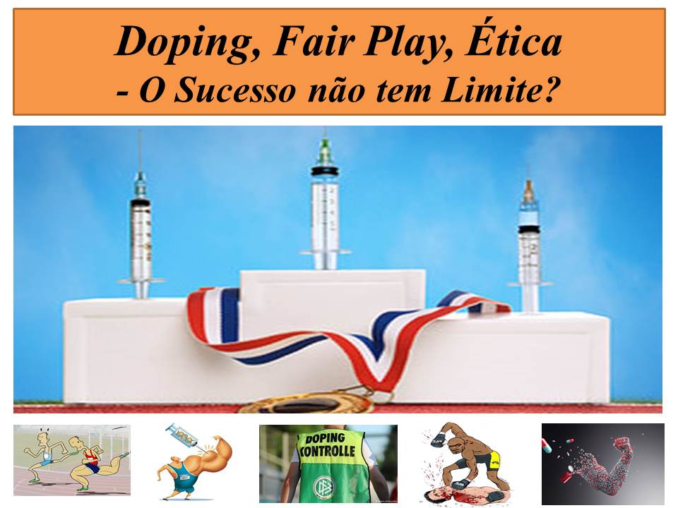Administração no Blog: Doping, Fair Play, Ética - O Sucesso não tem Limite?