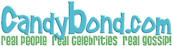 CandyBond.com - Celebrity Gossip!