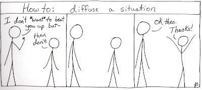 True Story: How to: diffuse a situation