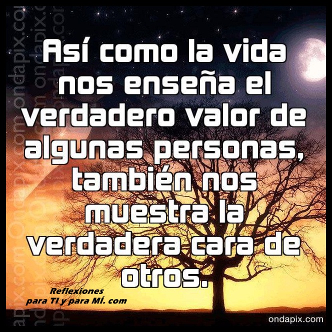 Reflexiones para TI y para MÍ: * Así como la vida nos enseña el ...