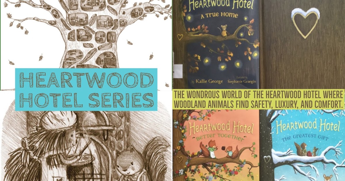 23 Books {A Bottomless Book Bag}: Heartwood Hotel Series by Kallie George