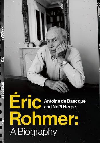 Phil on Film: Éric Rohmer: A Biography