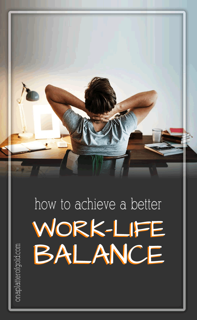 3 Clever Ways to Achieve a Better Work-Life Balance