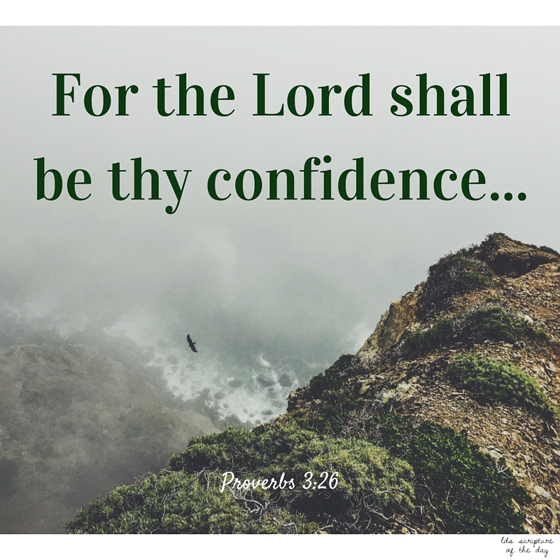 LDS Scripture of the Day: Proverbs 3:26