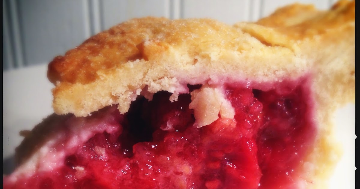 SOUNDING MY BARBARIC GULP!: Old Fashioned Raspberry Pie with Hot Water ...