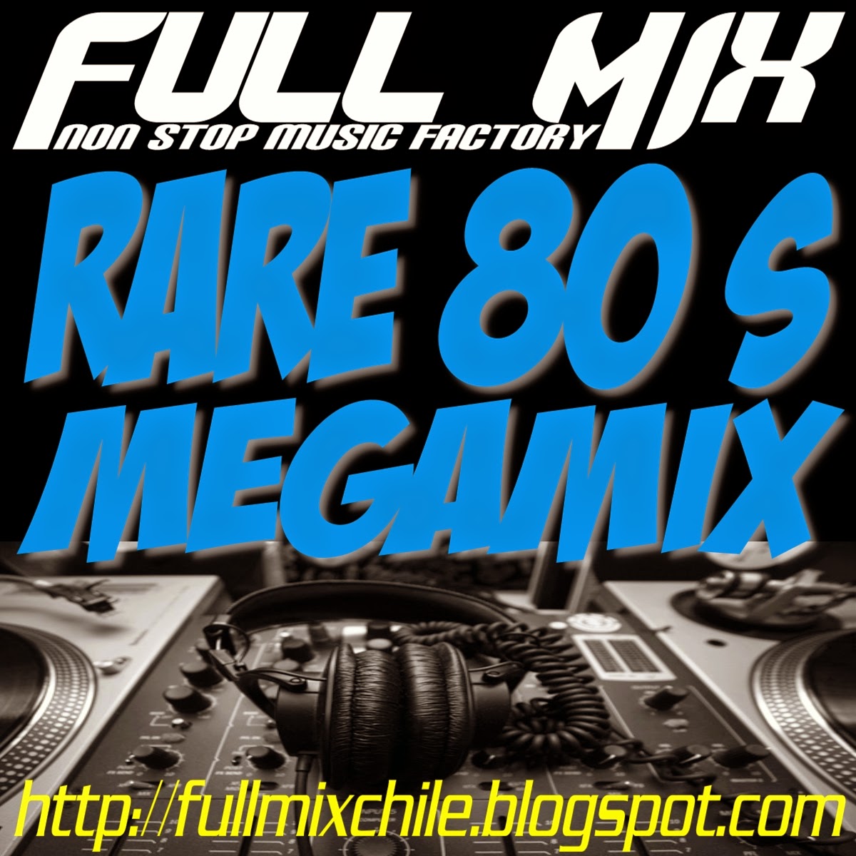 FULL MIX 2018 - Non Stop Music Factory - Chile -: Rare 80´s Megamix