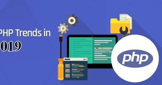 TOP PHP DEVELOPMENT TRENDS THAT WILL DOMINATE IN 2019